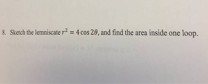 Solved Sketch the lemniscate r^2 = 4 cos 2 theta, and find | Chegg.com
