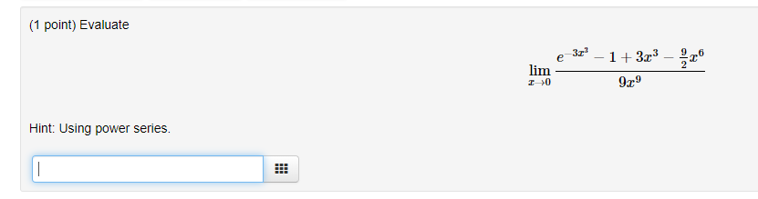 Solved (1 point) Evaluate cos(x) -1+ lim 1024 Hint: Using | Chegg.com