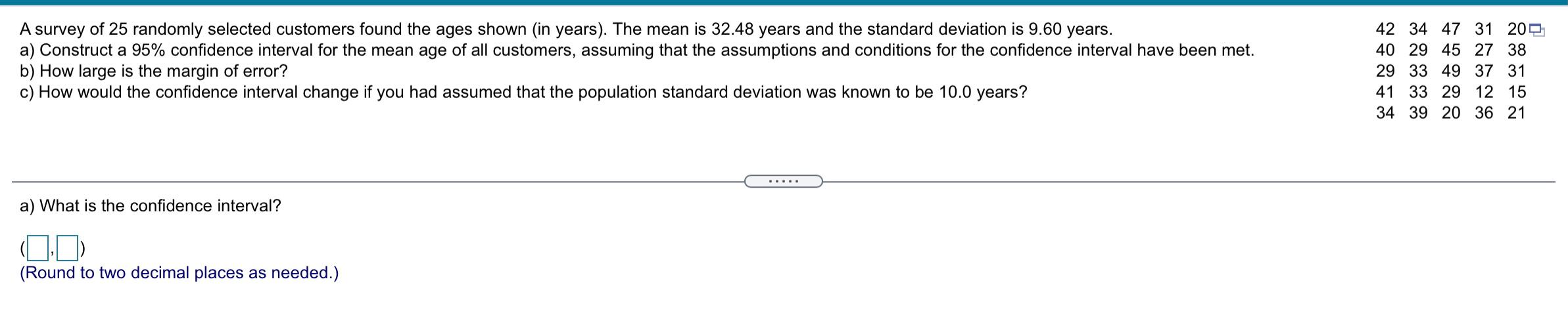 Solved A survey of 25 randomly selected customers found the | Chegg.com