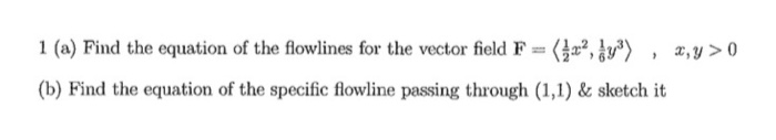 Solved a) Find the equation of the flowlines for the vector | Chegg.com