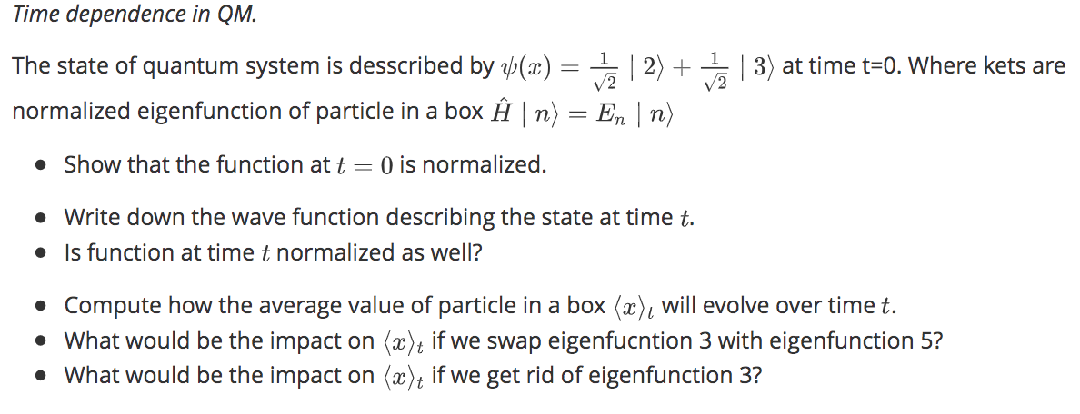Solved Time dependence in QM. The state of quantum system is | Chegg.com