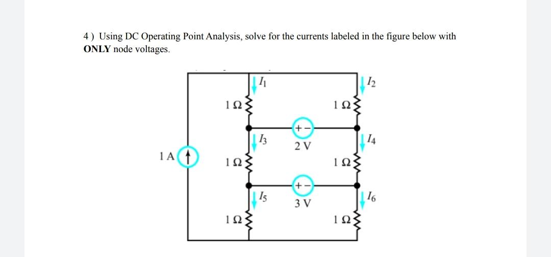 Solved 4 ) Using DC Operating Point Analysis, solve for the | Chegg.com