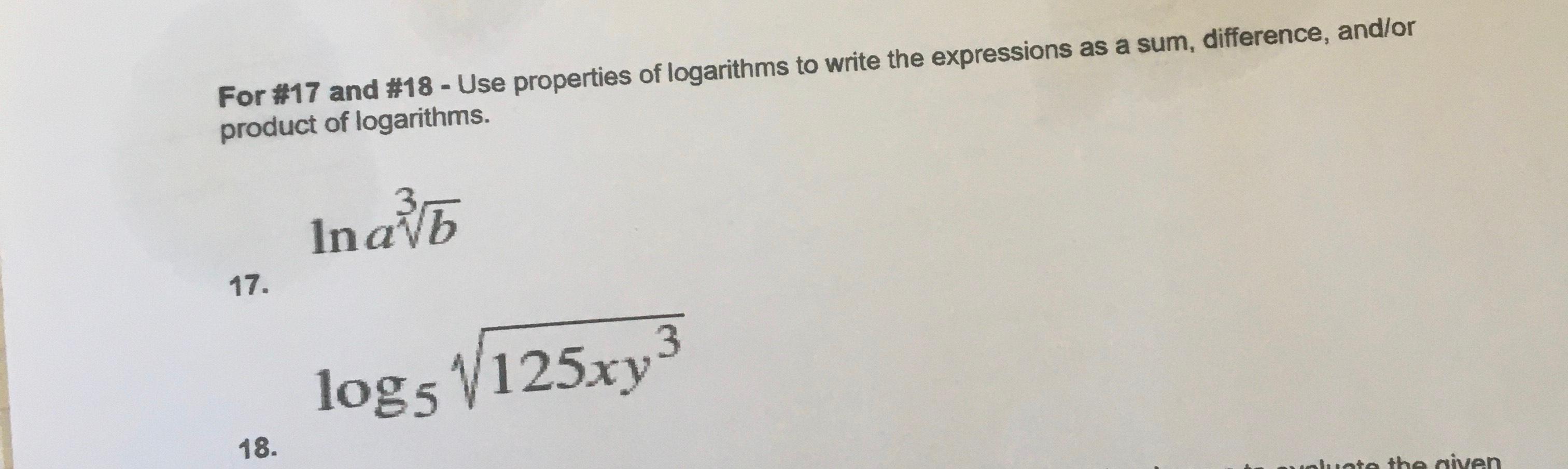 Solved For #17 and #18 - Use properties of logarithms to | Chegg.com