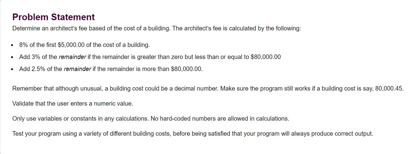 Solved Problem Statement Determine an architect's fee based | Chegg.com