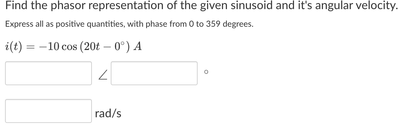 Solved Find the phasor representation of the given sinusoid | Chegg.com