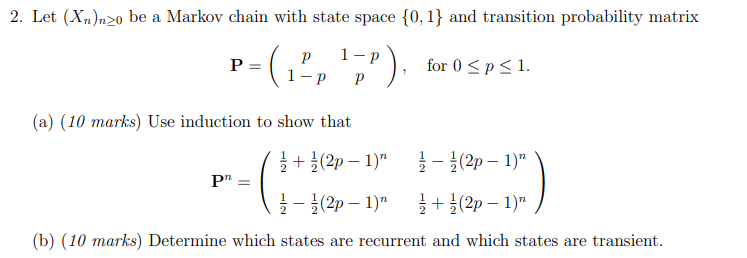 Solved 2. Let (Xn)n>o be a Markov chain with state space | Chegg.com