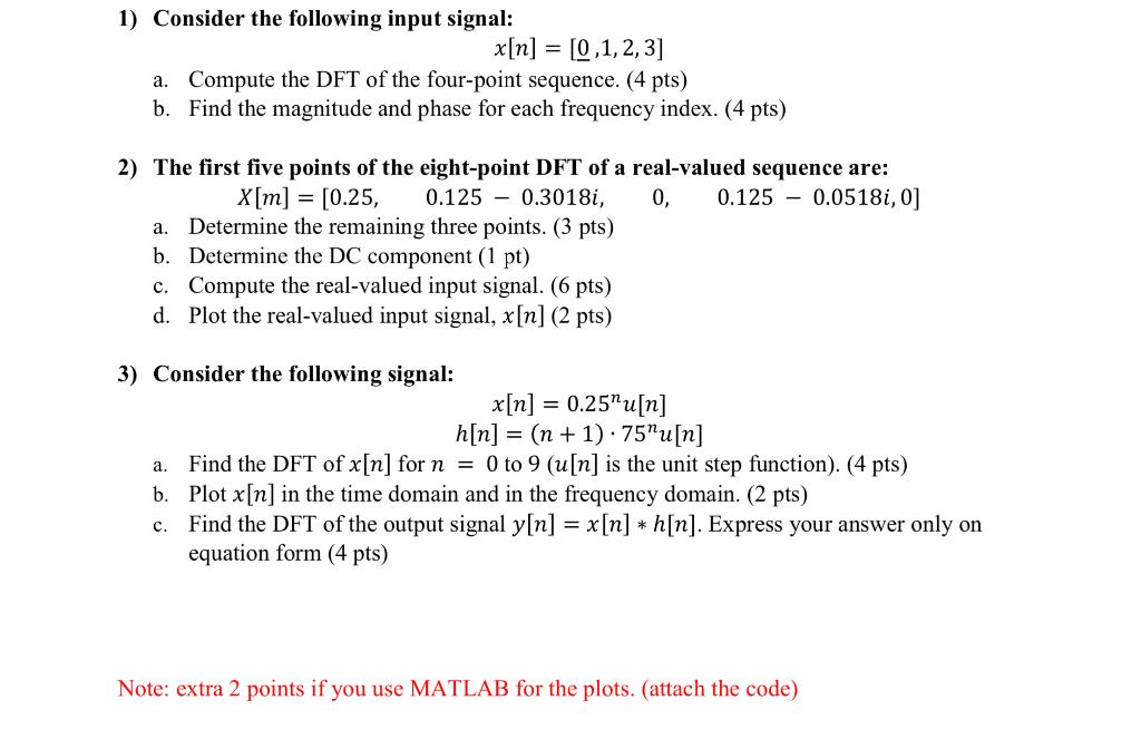 Solved 1) Consider the following input signal: | Chegg.com