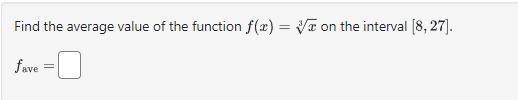 Solved Find the average value of the function f(x)=x3 ﻿on | Chegg.com