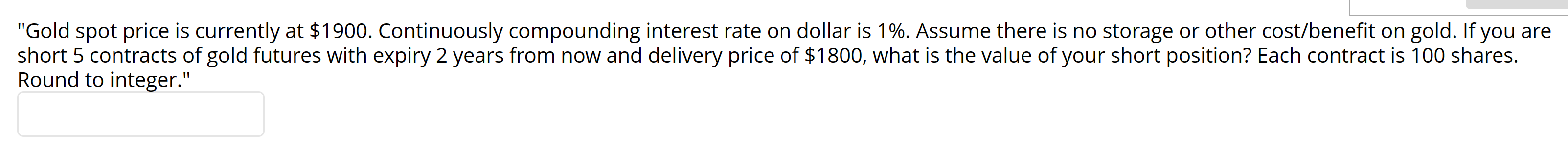 Solved "Gold spot price is currently at $1900. Continuously | Chegg.com