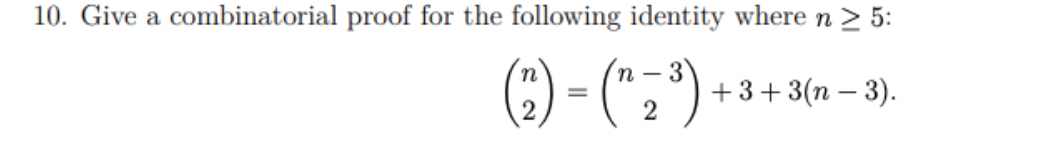 Solved Give A Combinatorial Proof For The Following Identity