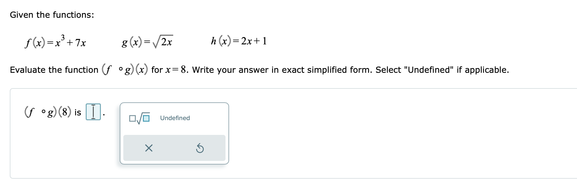 Solved Given the functions: f (x)=x° +7x g(x)=2x h(x)=2x+1 | Chegg.com