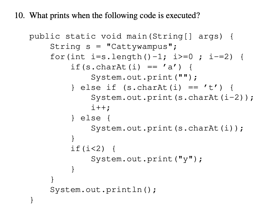 Solved 10. What prints when the following code is executed? | Chegg.com