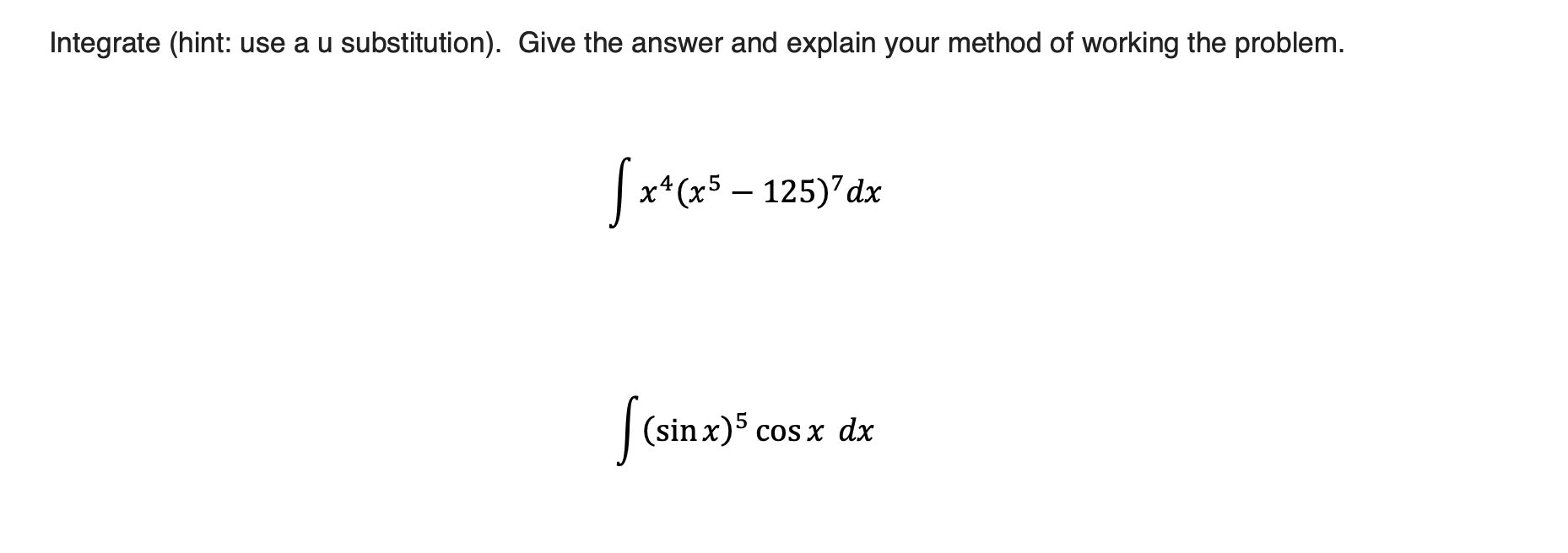 Solved Integrate (hint: use a u substitution). Give the | Chegg.com