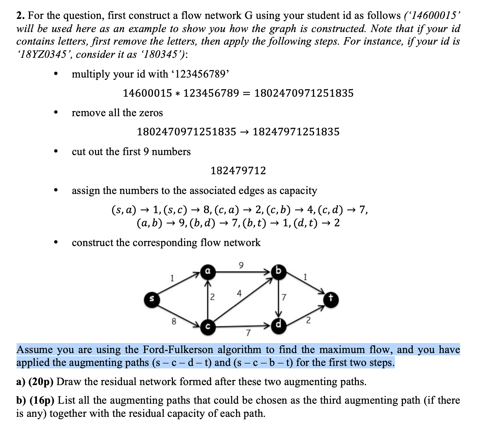 Solved a 2. For the question, first construct a flow network | Chegg.com