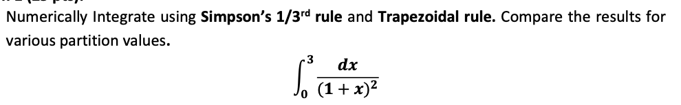Solved Numerically Integrate using Simpson's 1/3rd rule and | Chegg.com