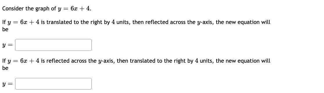 Solved Consider the graph of y = 6x + 4. If y = 6x + 4 is | Chegg.com