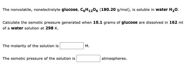 Solved The nonvolatile, nonelectrolyte glucose, | Chegg.com