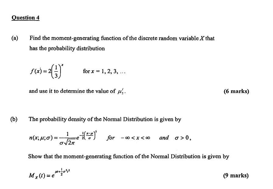 Solved Question 4 (a) Find the moment-generating function of | Chegg.com