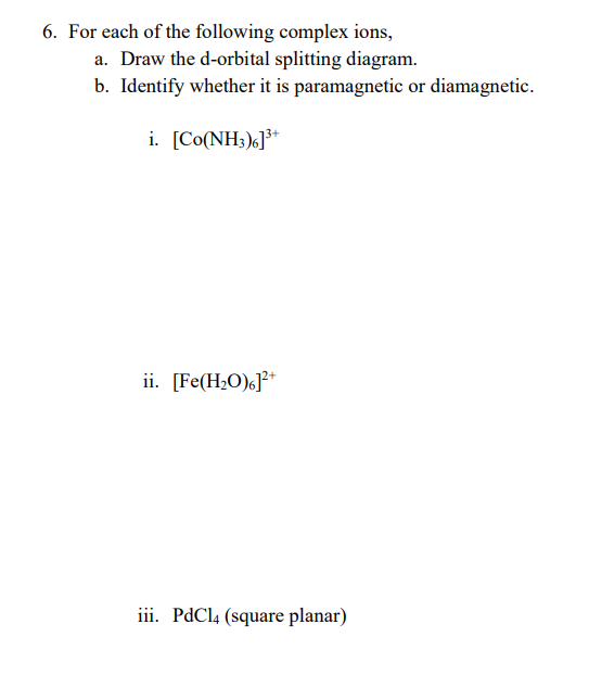 Solved 6. For each of the following complex ions, a. Draw | Chegg.com