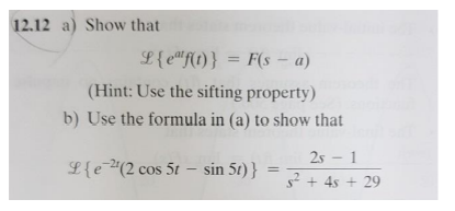 Solved 12.12 a) Show that £{ef} = F(s – a) (Hint: Use the | Chegg.com