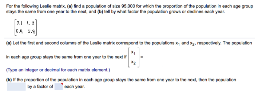 Solved For the following Leslie matrix, (a) find a | Chegg.com