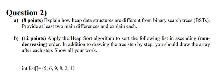 Solved Question 2) a) (8 points) Explain how heap data | Chegg.com