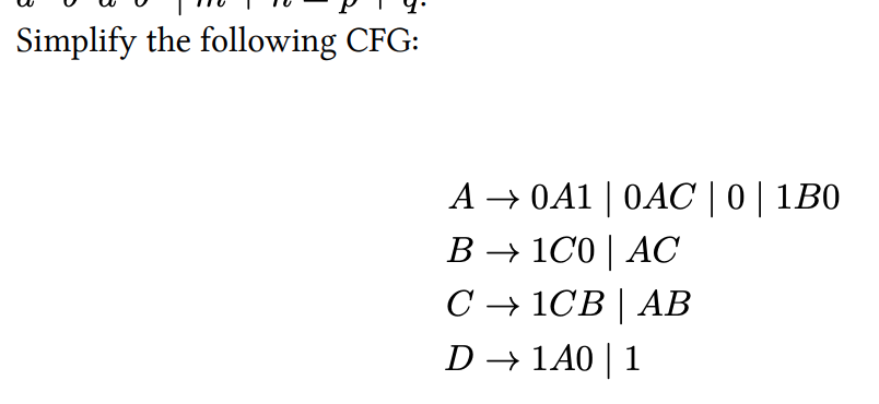 Solved Simplify the following CFG: A → 0A1 |0AC | 0 | 130 1 | Chegg.com