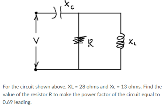 Solved Xc I 率 ER ele For the circuit shown above, XL = 28 | Chegg.com