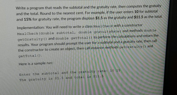 Solved Write a program that reads the subtotal and the | Chegg.com