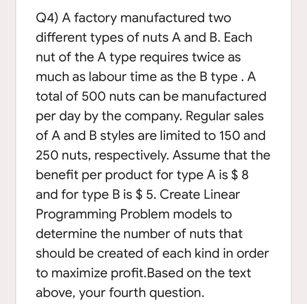 Solved Q4) A factory manufactured two different types of | Chegg.com