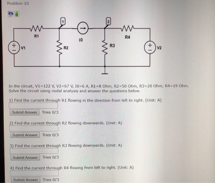 Solved Problem 10 R1 R4 10 R3 V1 R2 V2 In the circuit, | Chegg.com