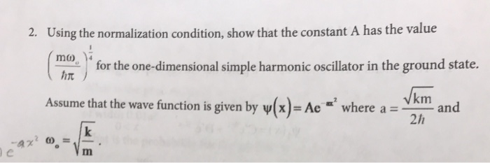 Solved 2. Using the normalization condition, show that the | Chegg.com