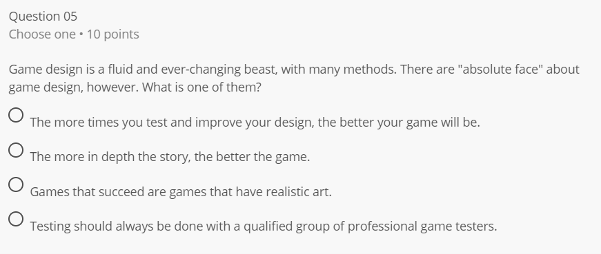 Solved Question 05 Choose one • 10 points Game design is a | Chegg.com