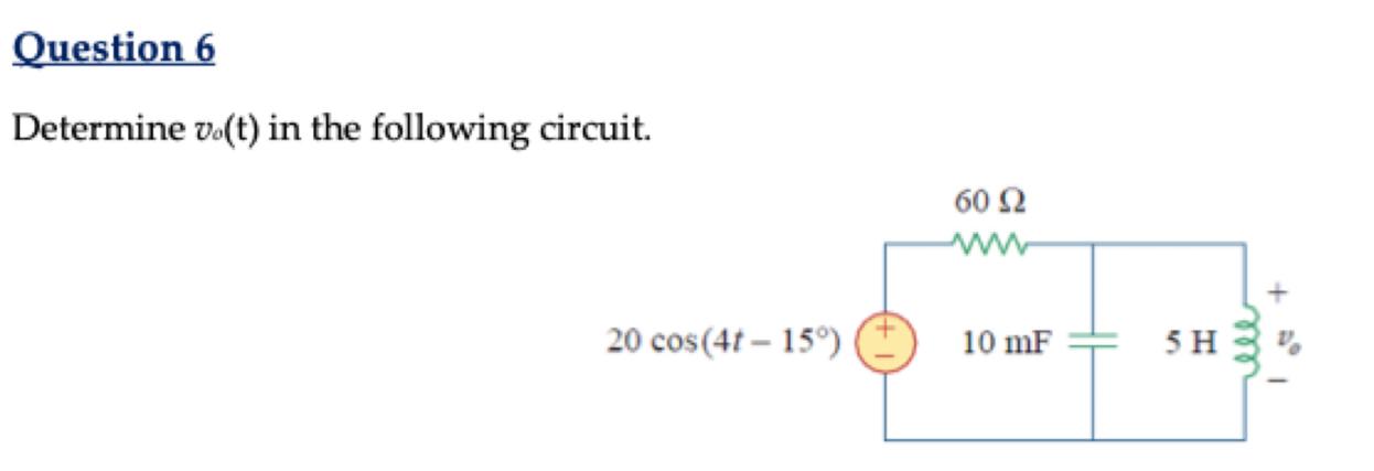 Solved Determine v0(t) in the following circuit. | Chegg.com