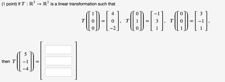 Solved (1 point) If T : R3 R3 is a linear transformation | Chegg.com
