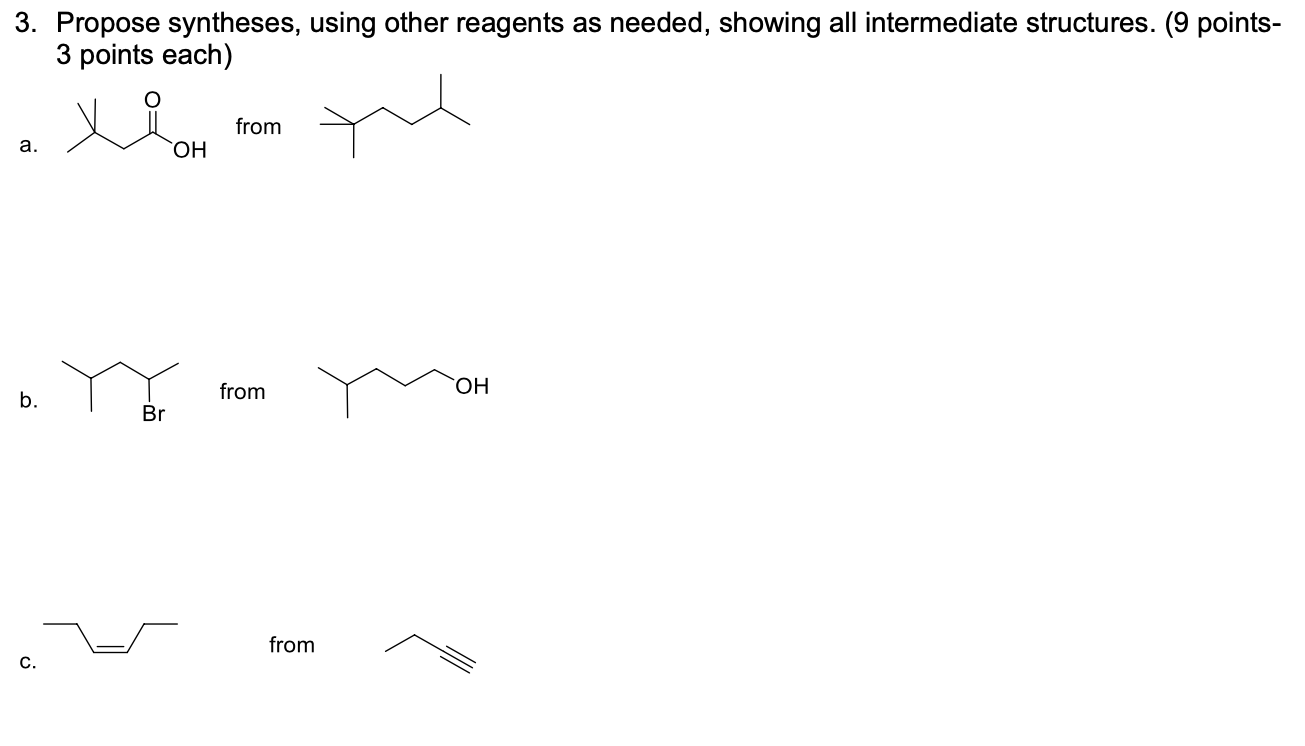 Solved 3. Propose syntheses, using other reagents as needed, | Chegg.com