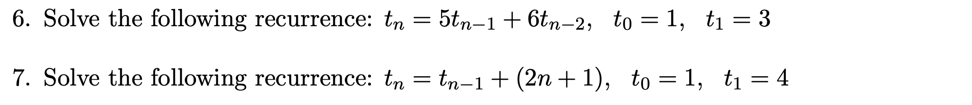 Solved Solve the following recurrence: | Chegg.com