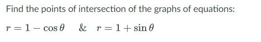 Solved Find the points of intersection of the graphs of | Chegg.com
