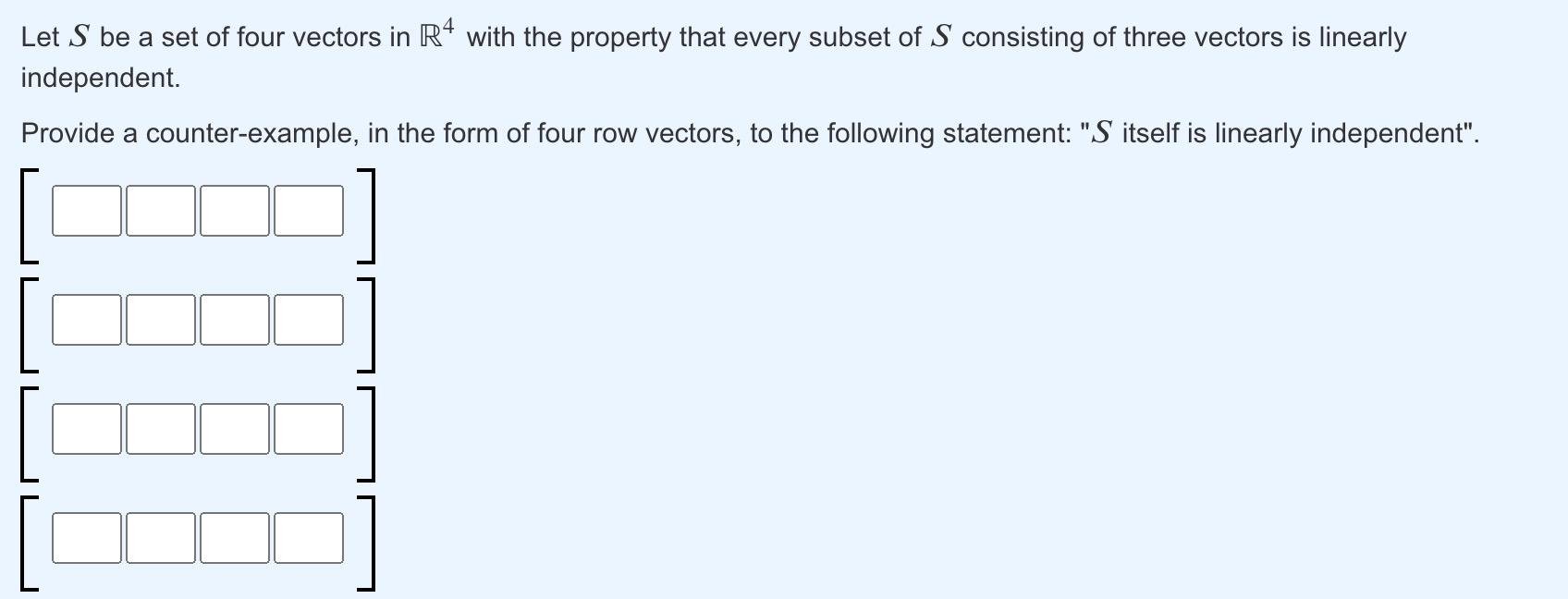 Solved Let S be a set of four vectors in R4 with the | Chegg.com