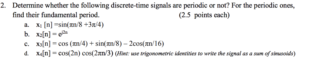 Solved Determine whether the following discrete-time signals | Chegg.com