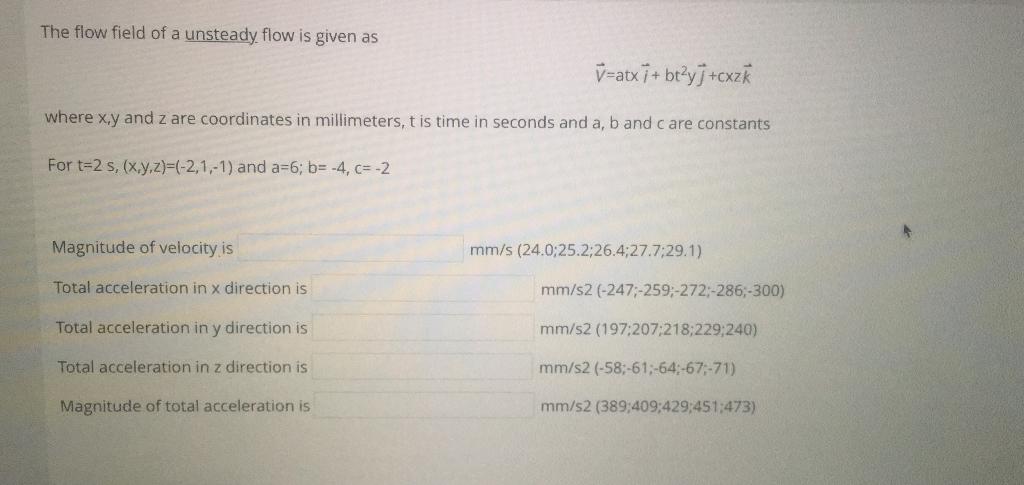 Solved The flow field of a unsteady flow is given as V-atxi | Chegg.com