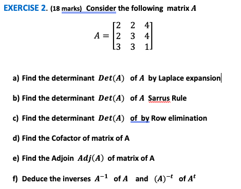 Solved EXERCISE 2. (18 marks) Consider the following matrix | Chegg.com