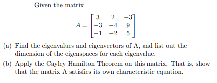 Given the matrix A=⎣⎡3−3−12−4−2−395⎦⎤ (a) Find the | Chegg.com