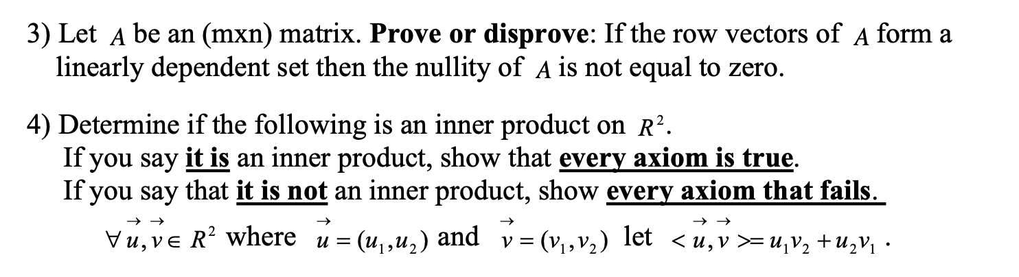 Solved 3) Let A be an (mxn) matrix. Prove or disprove: If | Chegg.com