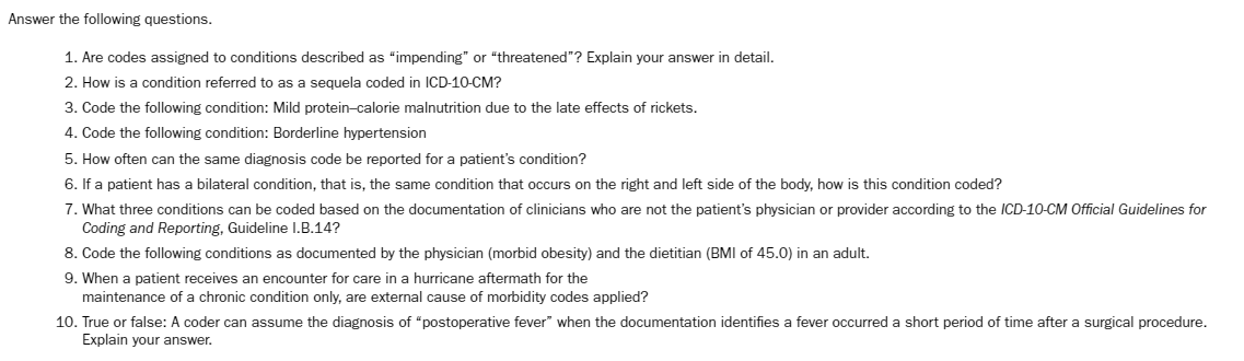 Solved 1. Are codes assigned to conditions described as | Chegg.com