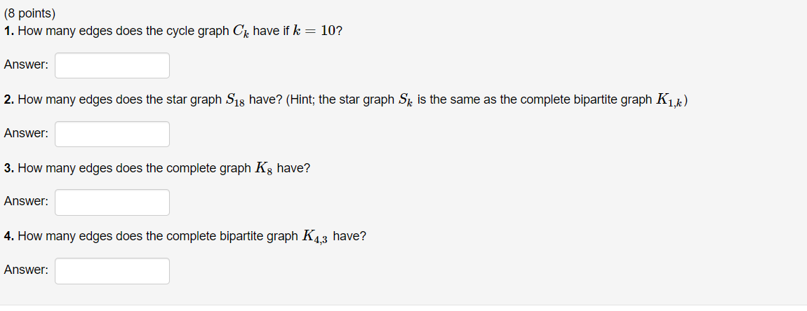 Solved (8 points) 1. How many edges does the cycle graph Ck | Chegg.com