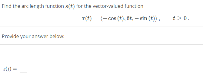 Solved Find the arc length function s(t) for the | Chegg.com