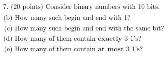 Solved 7. (20 points) Consider binary numbers with 10 bits. | Chegg.com Solved 7. (20 points) Consider binary numbers with 10 bits. | Chegg.com