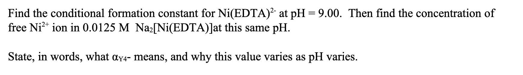 Solved Find the conditional formation constant for | Chegg.com