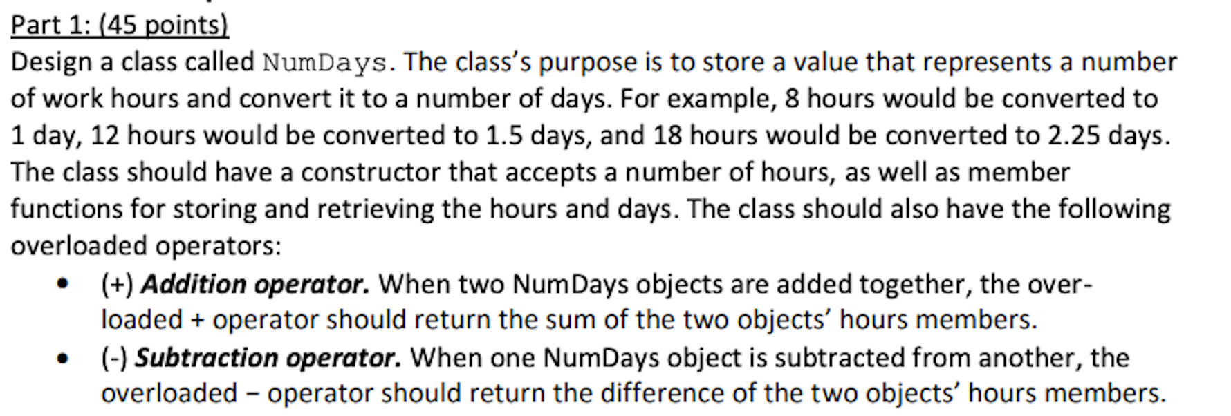 Solved Part 1: (45 points) Design a class called NumDays. | Chegg.com